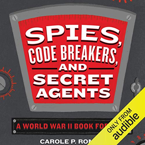 Amazon.co.jp: Spies, Code Breakers, and Secret Agents: A World War II ...
