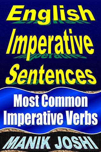 Amazon.com: English Imperative Sentences: Most Common Imperative Verbs ...