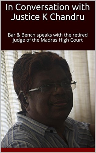 Amazon.com: In Conversation with Justice K Chandru: Bar & Bench speaks ...