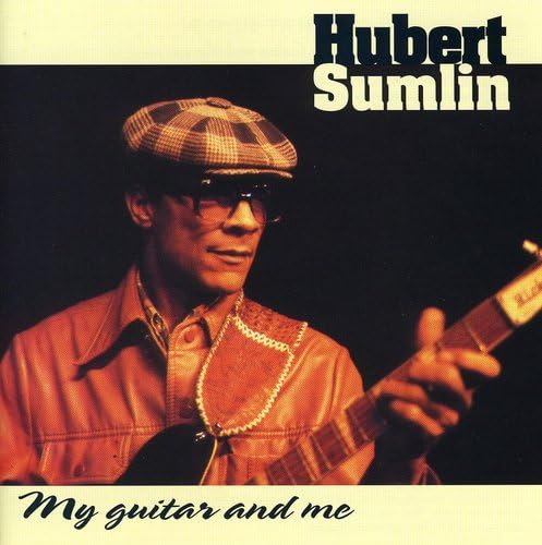 Sumlin, Hubert - My Guitar & Me - Amazon.com Music