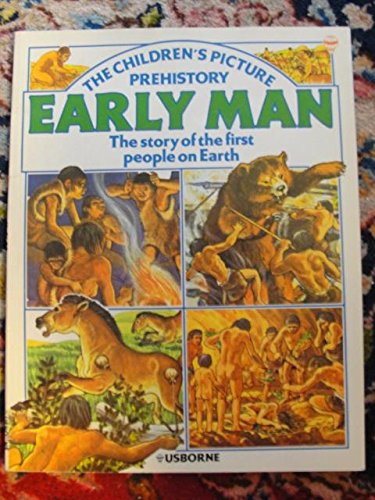 Early Man: The Story of the First People on Earth (Picture History ...