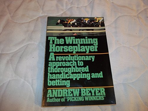 The Winning Horseplayer : A Revolutionary Approach to Thoroughbred ...