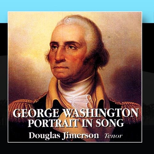 Amazon.com: George Washington: Portrait in Song: CDs & Vinyl