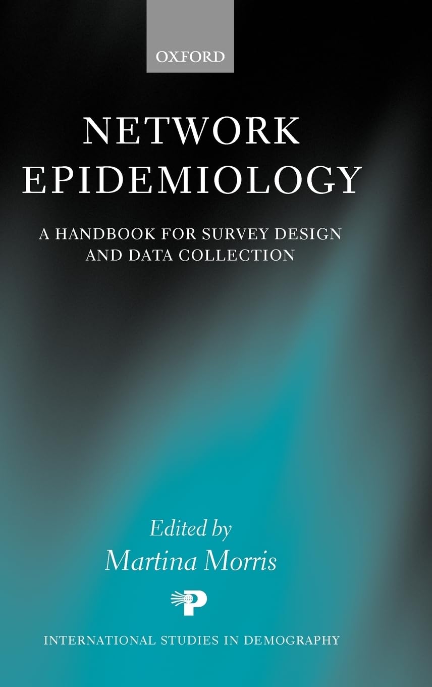 Network Epidemiology: A Handbook for Survey Design and Data Collection ...