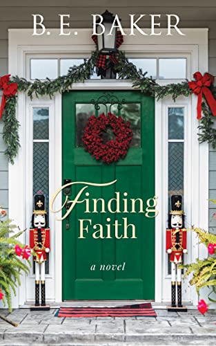 Finding Faith (The Finding Home Series Book 1) eBook : Baker, B. E ...