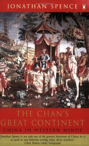 The Chan's Great Continent (Allen Lane History): Spence: 9780140281743 ...