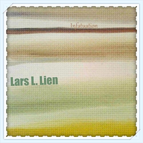 Amazon.com: Infatuation : Lars L. Lien: Digital Music