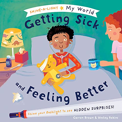 My World Getting Sick and Feeling Better (Shine-A-Light My World ...