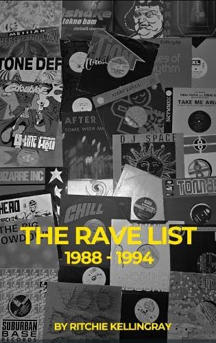 The Rave List: 1988 - 1994 by RITCHIE K: Amazon.co.uk: Kellingray ...