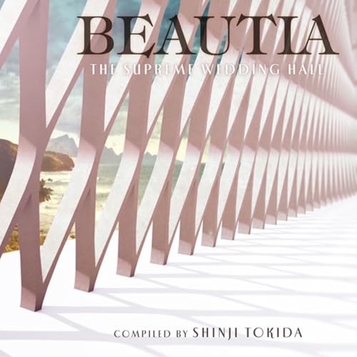 Amazon MusicでBeautia ArtistsのBeautia Supreme Wedding Hallを再生する