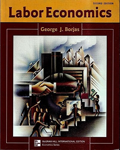 Labor Economics: George J. Borjas: 9780071210553: Amazon.com: Books