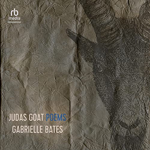 Amazon.com: Judas Goat: Poems (Audible Audio Edition): Gabrielle Bates ...