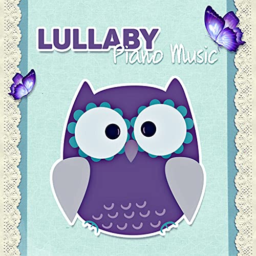 Play Lullaby Piano Music - Healing Background Music, Baby Sleep Music ...