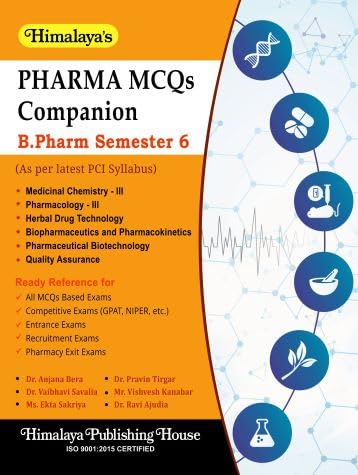 PHARMA MCQs Companion (Sem 6, B.Pharm) : Dr. Anjana Bera, Dr. Pravin Tirgar, Dr. Vaibhavi ...