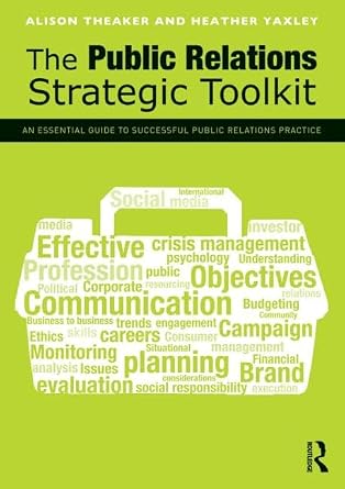 The Public Relations Strategic Toolkit: An Essential Guide to ...