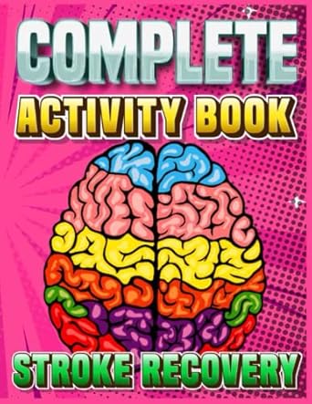 Complete Activity Book For Stroke Recovery: Brain Exercises Activities ...