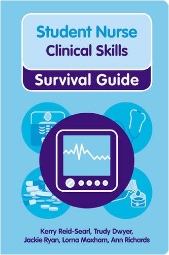 Student Nurse Clinical Skills Survival Guide: Richards, Ann ...