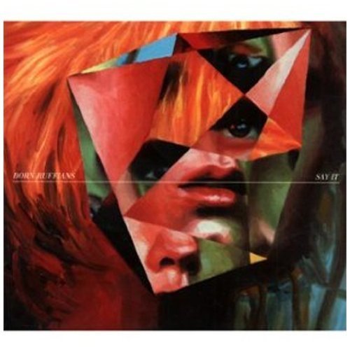 Say It by Born Ruffians (2010) Audio CD - Amazon.com Music