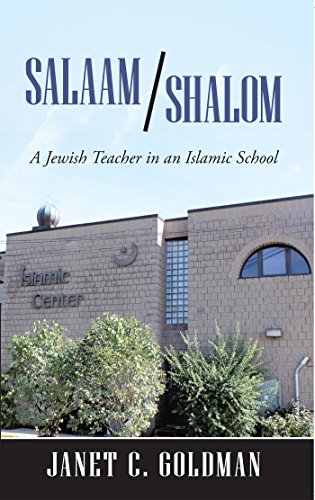 Salaam/Shalom: A Jewish Teacher in an Islamic School - Kindle edition ...