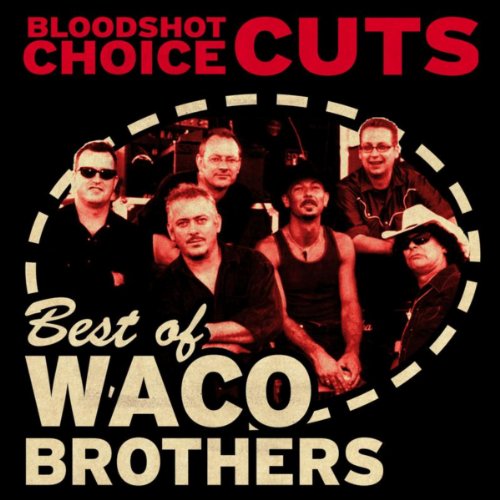 Play Choice Cuts: Best of Waco Brothers by The Waco Brothers on Amazon ...