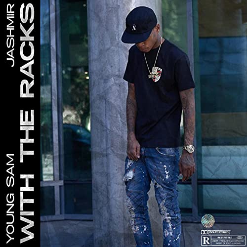 With The Racks de Young Sam feat. Jashmir en Amazon Music Unlimited
