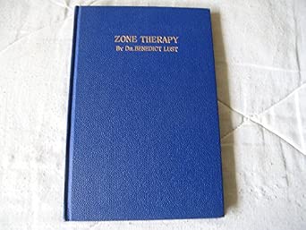 Zone Therapy or relieving Pain and Sickness By Nerve Pressure: Books ...