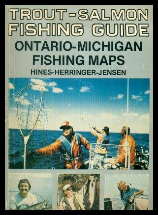 Trout - Salmon Fishing Guide : Ontario - Michigan Fishing Maps: Hines ...