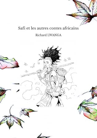 Amazon.com: Safi et les autres contes africains: 9782958657505: LWANGA ...
