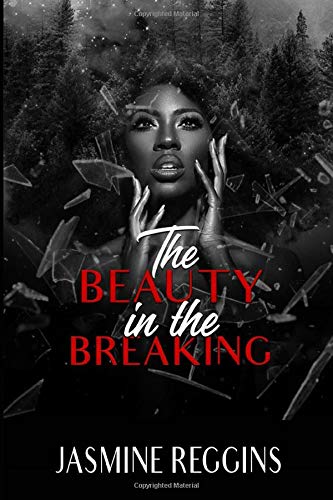 The Beauty in the Breaking: 21 Days to Unmasking the Scars: Reggins ...