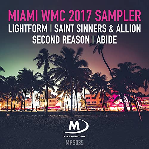 Play M.I.K.E. Push Studio Miami WMC 2017 Sampler by VARIOUS ARTISTS on ...
