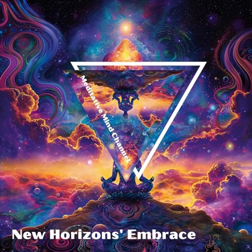 New Horizons' Embrace by Meditative Mind Channel on Prime Music