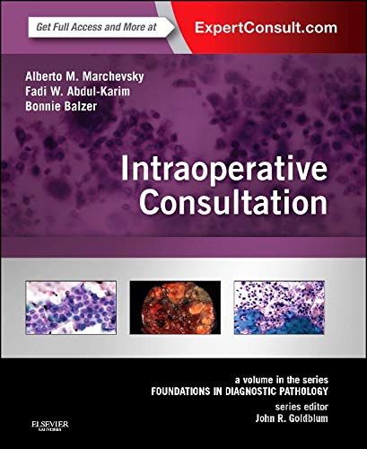 Buy Intraoperative Consultation: A Volume in the Series: Foundations in ...