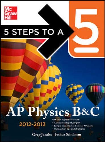 Amazon.com: 5 Steps to a 5 AP Physics B&C, 2012-2013 Edition (5 Steps ...