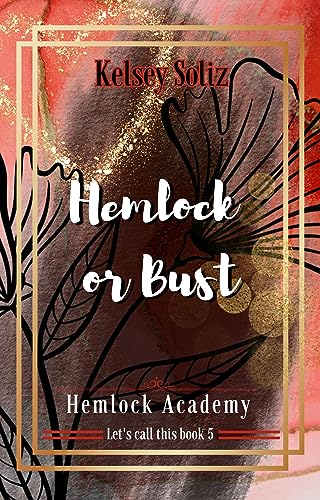 Amazon.com: Hemlock or Bust: Hemlock Academy book 5 eBook : Soliz ...