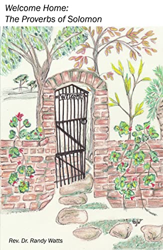 Amazon.com: Welcome Home: The Proverbs of Solomon eBook : WATTS, RANDY ...