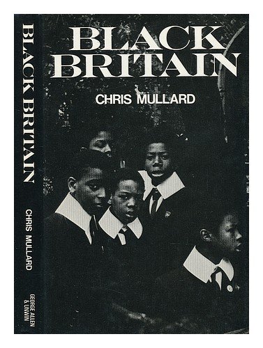 Black Britain;: Mullard, Chris: 9780043010570: Amazon.com: Books