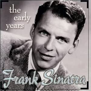 Frank Sinatra/The Early Years: Amazon.ca: Music