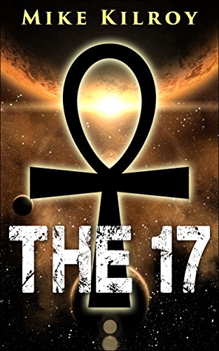 The 17 - Kindle edition by Kilroy, Mike. Children Kindle eBooks ...