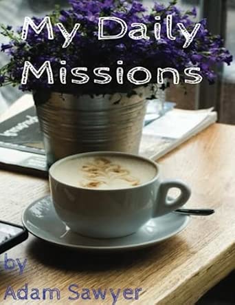 Amazon.com: My Daily Missions: Sawyer, Adam: Books