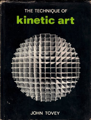 Buy The Technique of Kinetic Art (Art Techniques S.) Book Online at Low ...