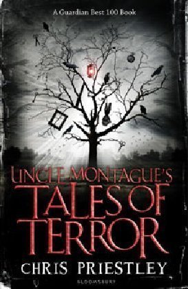 Uncle Montague's Tales of Terror by Priestley, Chris (2011): Chris ...