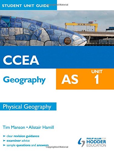 CCEA Geography AS Student Unit Guide: Unit 1 Physical Geography: Amazon ...