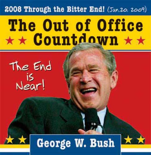 2008 George W. Bush Out of Office Countdown Boxed Calendar: Sourcebooks ...