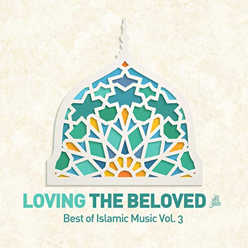 Amazon.com: Loving the Beloved (Pbuh) - Best of Islamic Music, Vol. 3 ...