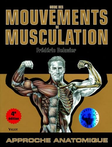 Guide Des Mouvements De Musculation: Approche Anatomique (French ...