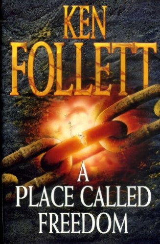 A Place Called Freedom: Ken Follett: 9780333583203: Amazon.com: Books