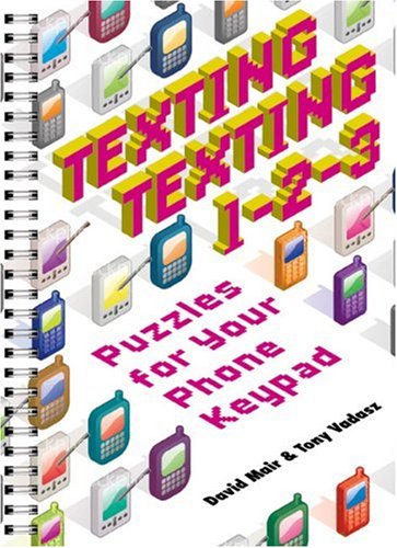 Texting, Texting 1-2-3: Puzzles for Your Phone Keypad : Buy Online at ...