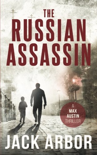 Amazon.com: The Russian Assassin: A Max Austin Thriller, Book #1: ...