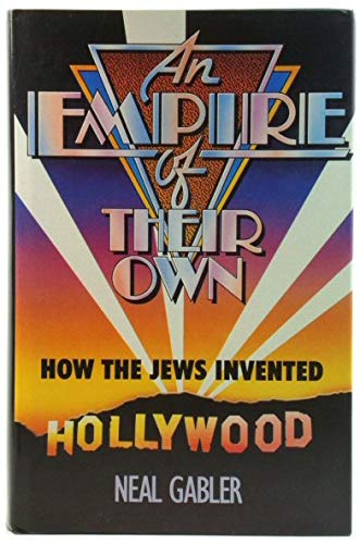 An Empire of Their Own: How the Jews Invented Hollywood: Amazon.co.uk ...