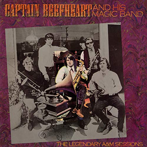 The Legendary A&M Sessions by Captain Beefheart & His Magic Band on ...